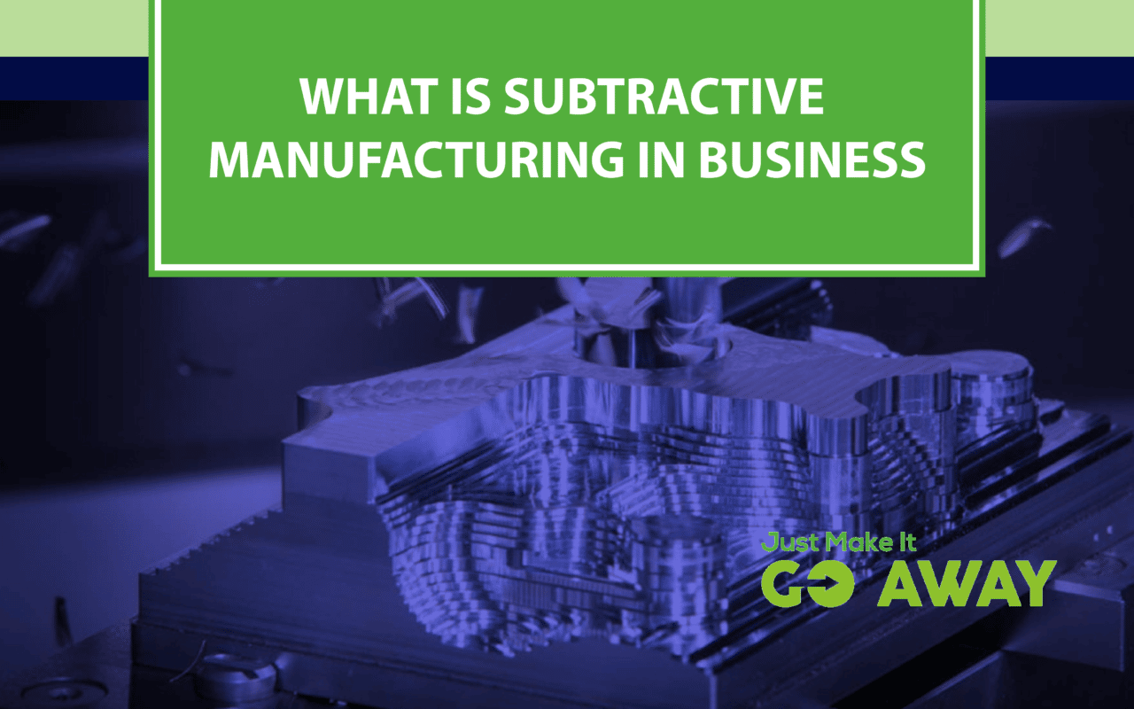 Subtractive Manufacturing in Business